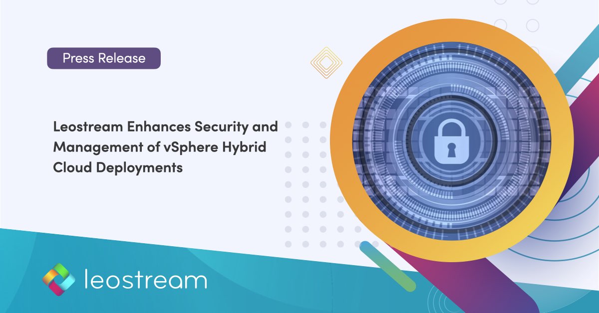 Leostream Enhances Security and Management of vSphere Hybrid Cloud ...