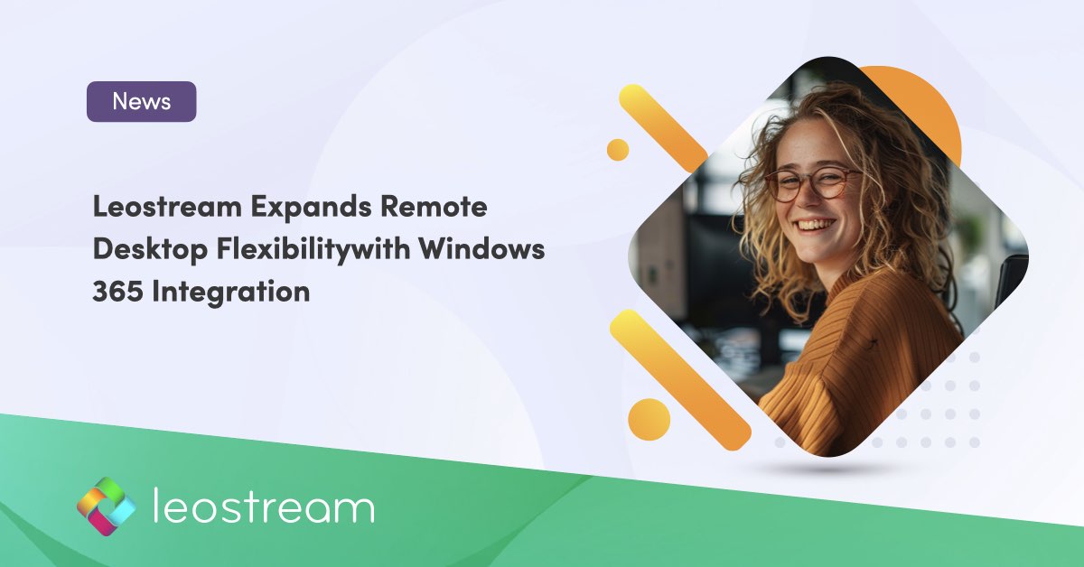 Leostream Expands Remote Desktop Flexibility with Windows 365 Integration | Leostream