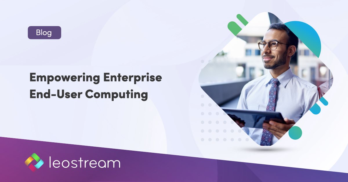 Empowering Enterprise End-User Computing | Leostream