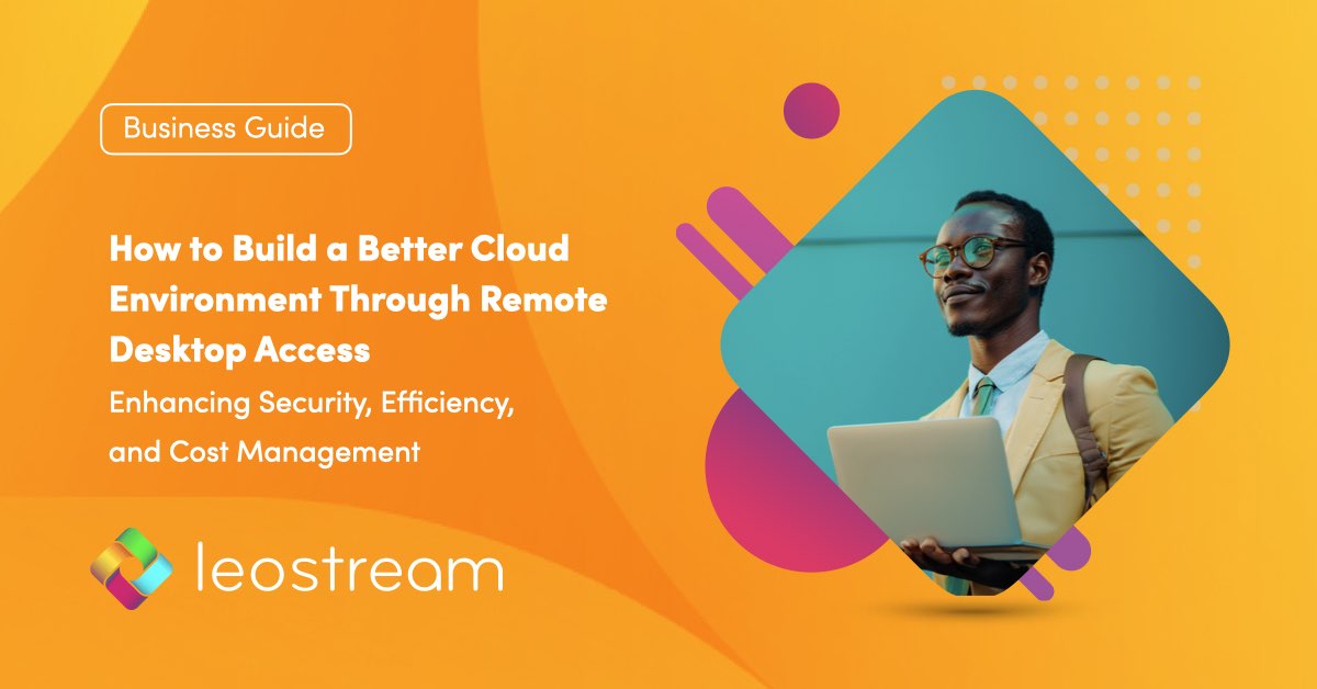 How to Build a Better Cloud Environment Through Remote Desktop Access ...