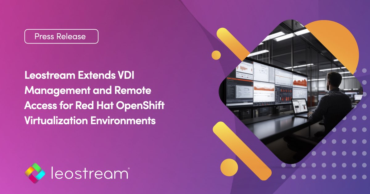 Leostream Extends VDI Management and Remote Access for Red Hat ...